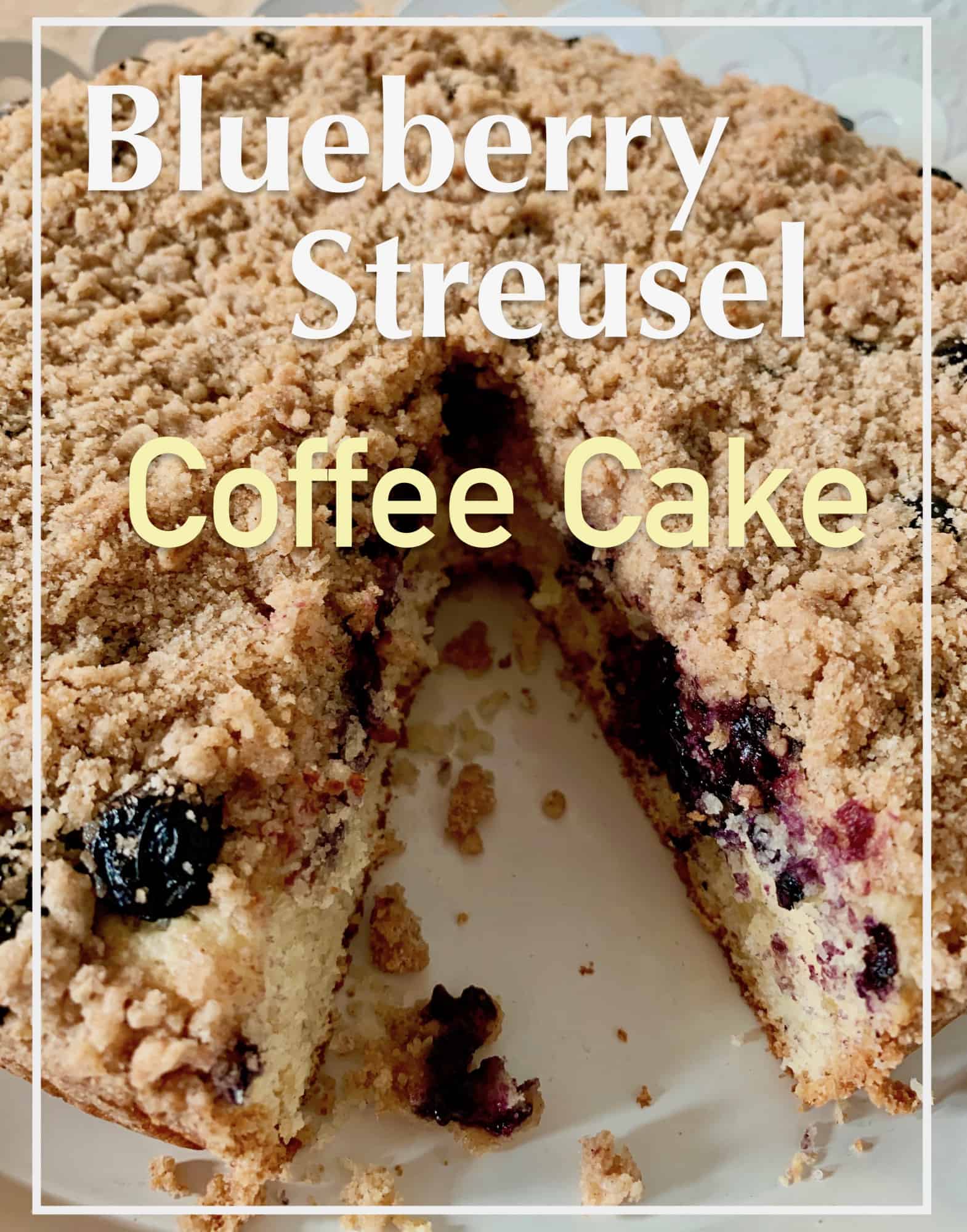 Blueberry Streusel Coffee Cake - Curious Cookery